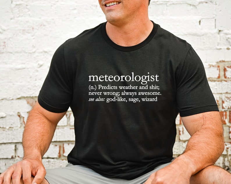 Meteorologist Definition Shirt: Funny Weather Graphic Tee, Gift for ...
