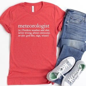 Meteorologist Definition Shirt: Funny Weather Graphic Tee, Gift for ...