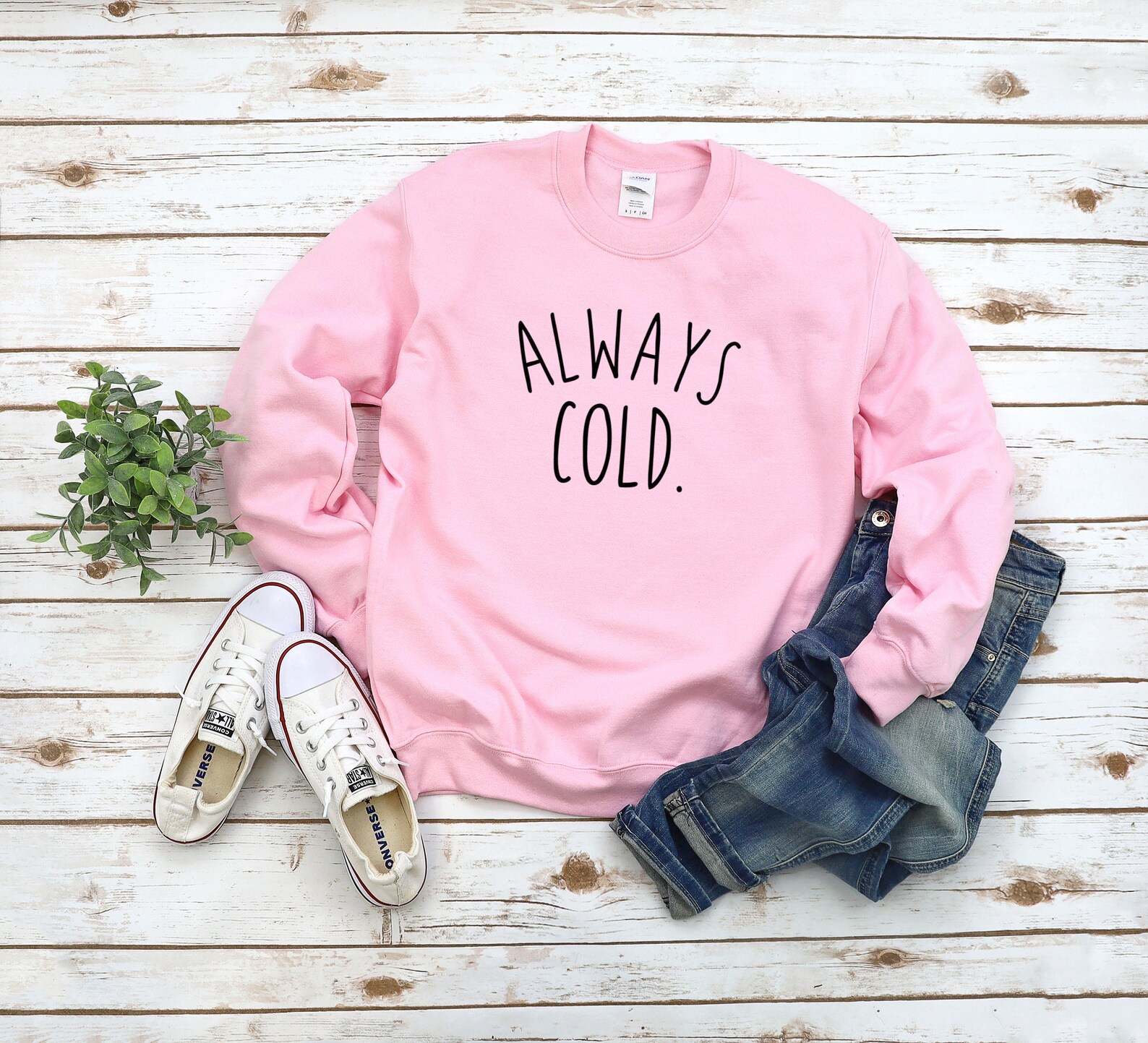 Always Cold Sweatshirt: Funny Women's Crewneck, Freaking Chilly Winter ...