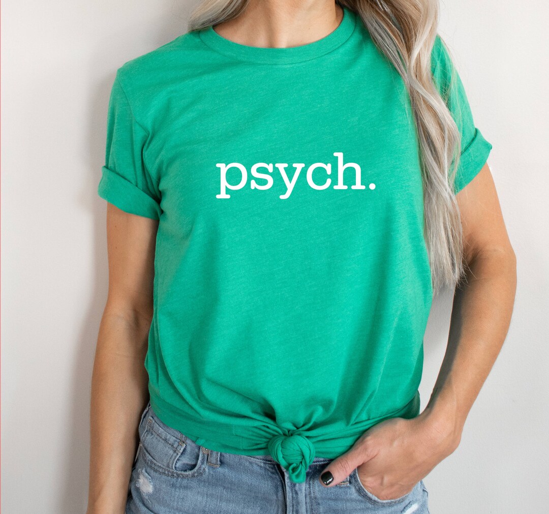 Psych Shirt, Funny Psychologist Tshirt, Funny Gift for Her for Him ...
