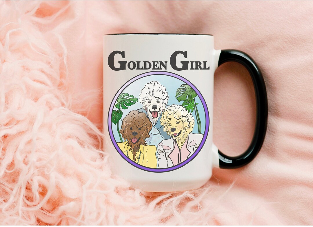 Golden Girls Coffee Mug Golden Retriever Mug Golden Retriever Gifts - Etsy