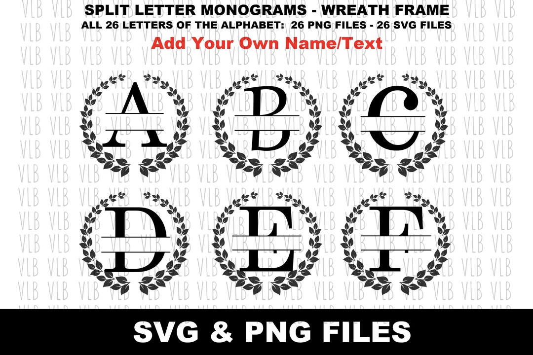 SPLIT LETTER MONOGRAMS Wreath Frame - 26 Png Files, 26 Svg Files ...