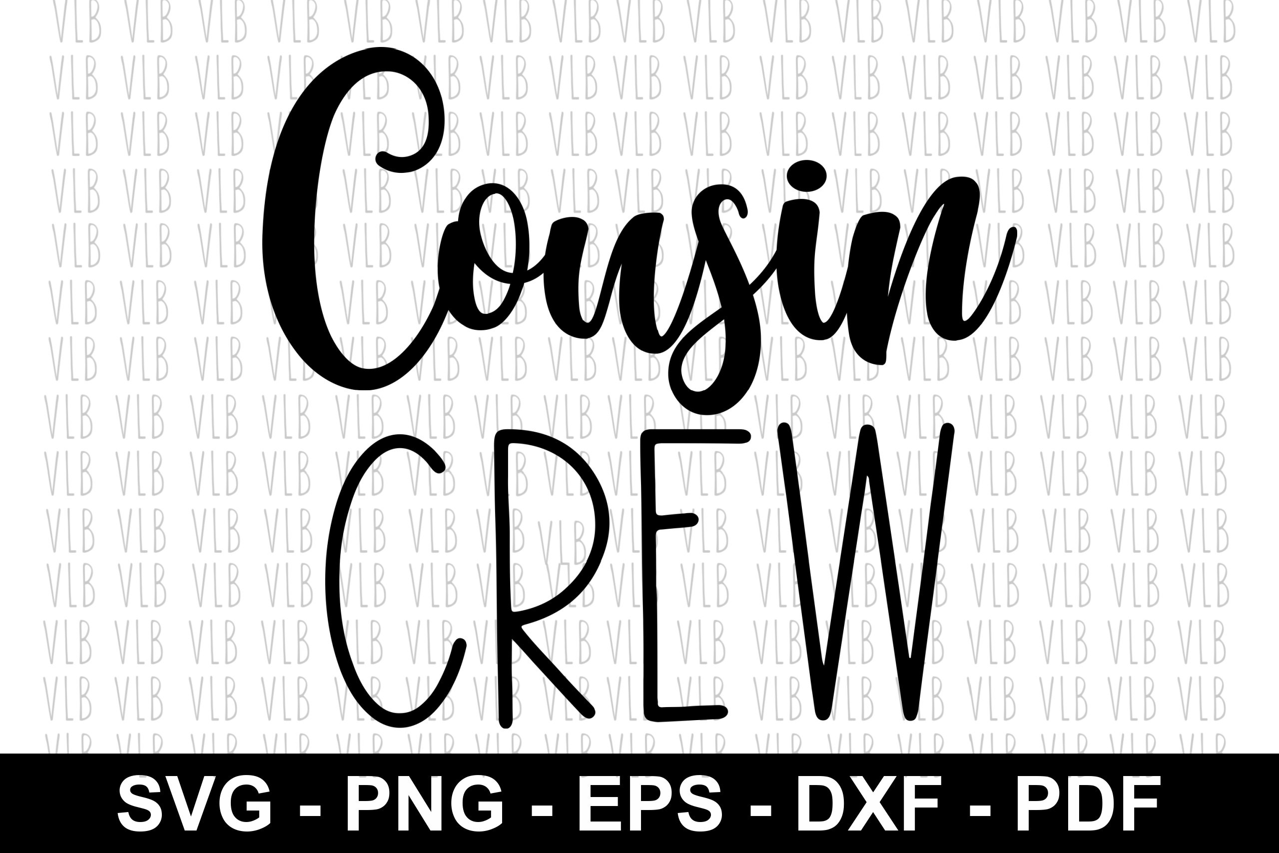 Cousin Crew Svg For Cricut Or Silhouette Cousin Svg Crew Etsy