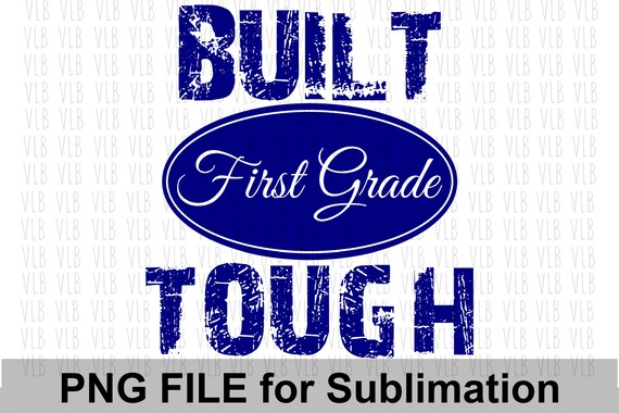 BUILT FIRST GRADE Tough Png Sublimation Back to School - Etsy