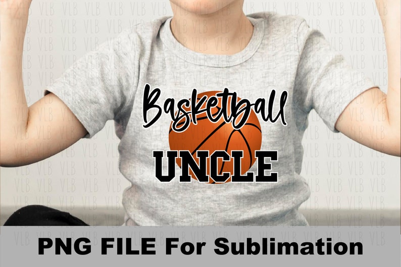 BASKETBALL UNCLE Sublimation Png File, Sports Design for Uncle, Uncle ...