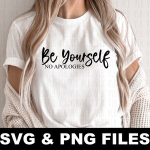 BE YOURSELF No Apologies SVG for Cricut or Silhouette, Inspirational ...