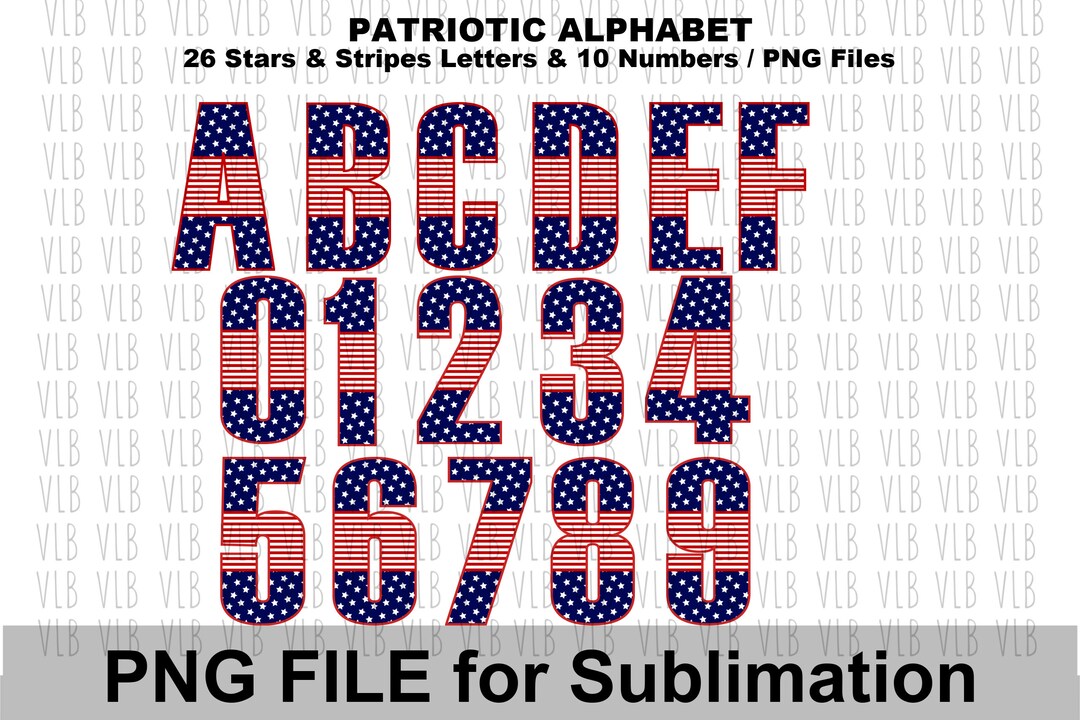 PATRIOTIC ALPHABET and Numbers - Stars and Stripes Letters Png Files ...