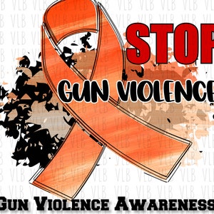 STOP GUN VIOLENCE Orange Awareness Ribbon - June Gun Violence Awareness ...