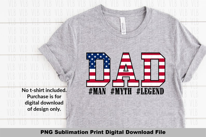 DAD Hashtag Man Myth Legend Png File US Flag Design - Father's Day ...