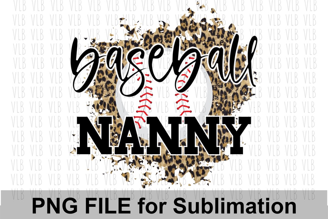 BASEBALL NANNY on Cheetah Sublimation Png File, Sports Design for ...