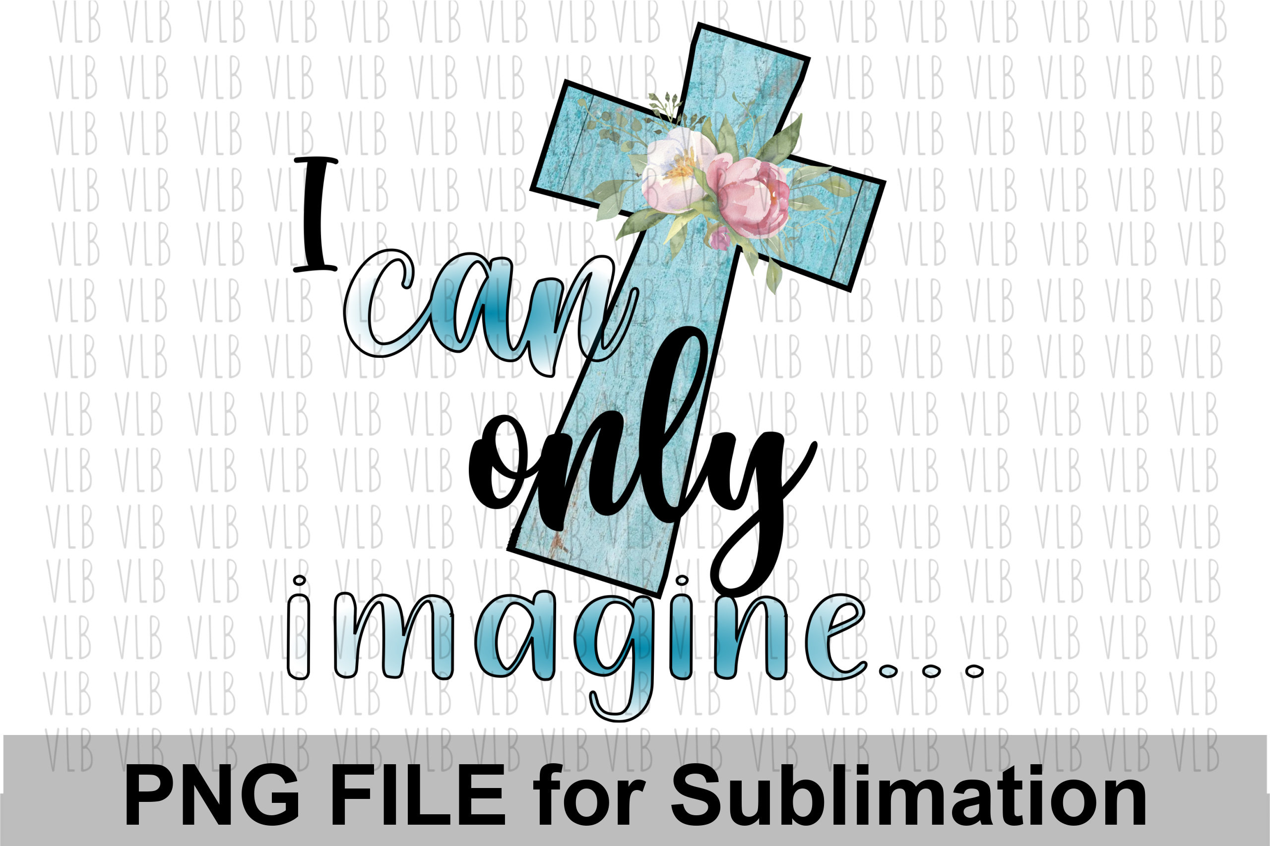I CAN ONLY Imagine Sublimation Printing of Spiritual Designs - Etsy