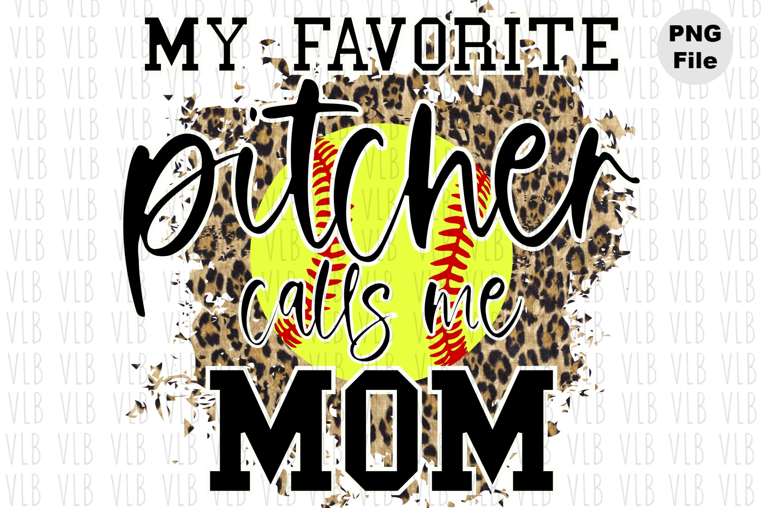 MY FAVORITE Pitcher Calls Me Mom on Cheetah Png File, DIY Softball ...