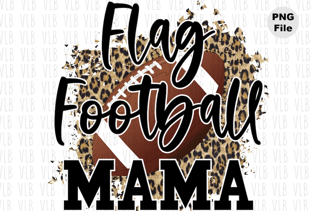 FLAG FOOTBALL MAMA on Cheetah Sublimation Png File, Sports Design for ...