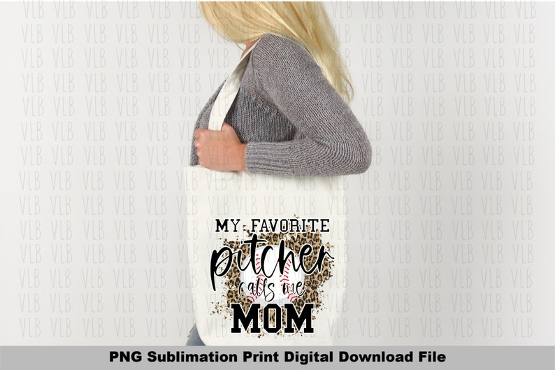 MY FAVORITE Pitcher Calls Me Mom on Cheetah Sublimation Png File ...