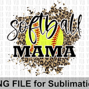 SUBLIMATION SOFTBALL Mama on Cheetah Png File, DIY Sports Design for ...