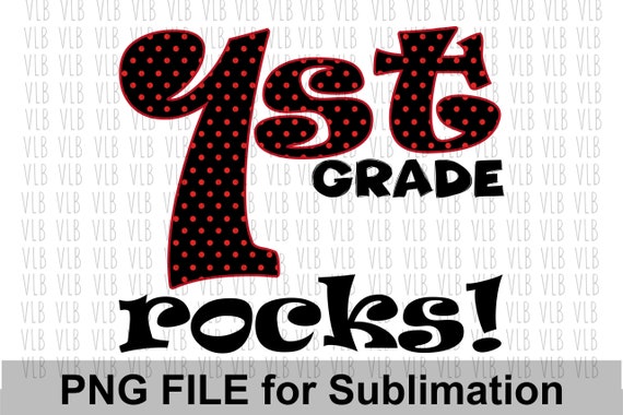 1ST GRADE ROCKS Png File For Students Back To School Kids | Etsy