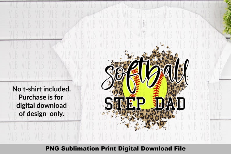 Sublimation SOFTBALL STEP DAD on Cheetah Png File, Sports Design Father ...