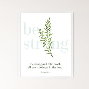 Psalm 31:24 Be Strong and Take Heart Printable Bible Verse Wall Art ...