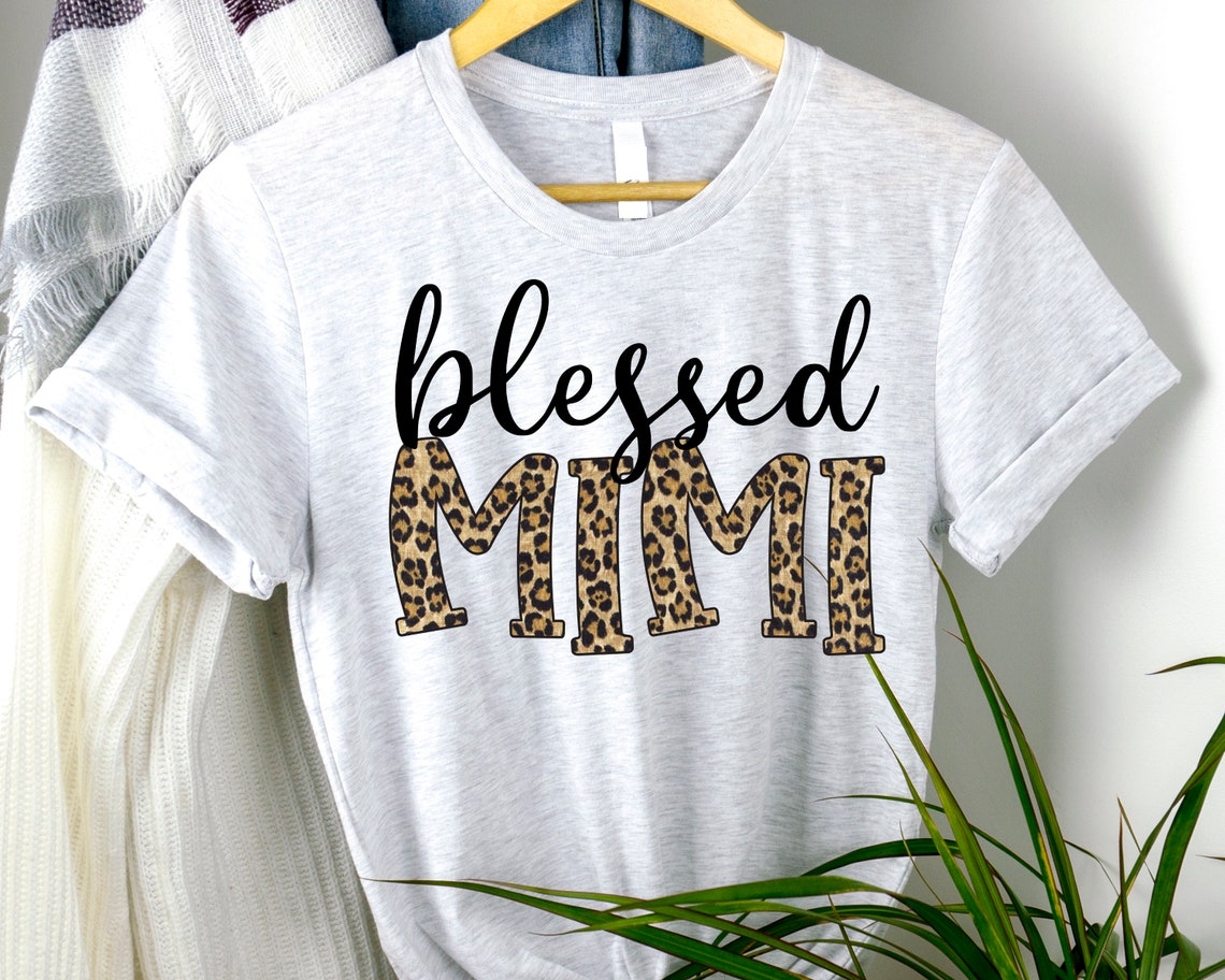 Blessed Mimi Shirts Blessed Mimi Leopard Shirts Mimi Shirts - Etsy
