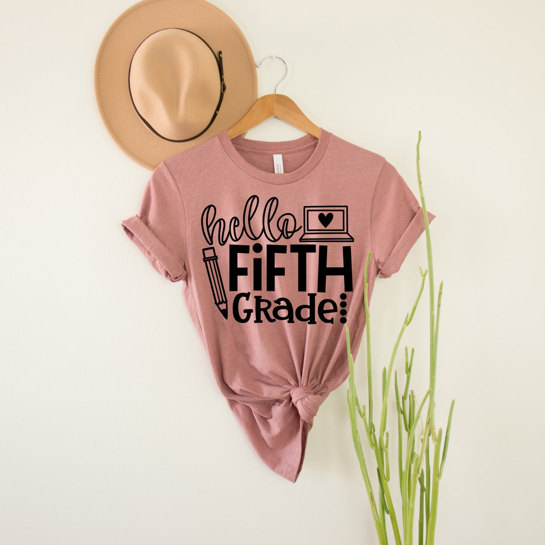 Hello Fifth Grade Shirt, Back to School Shirt, Teacher Shirt, Team ...