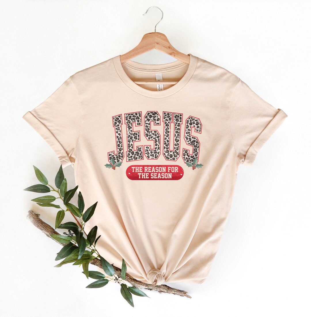 Jesus is the Reason for Season Shirt, Christmas Religious Shirt ...