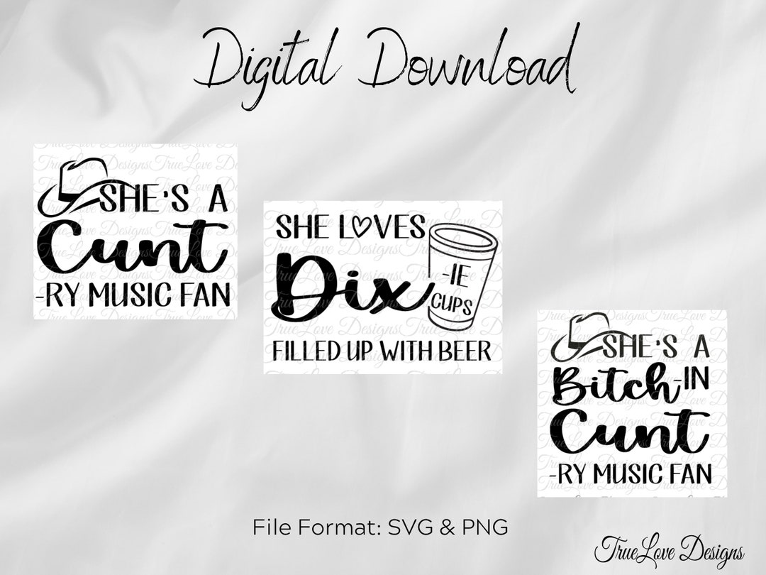 BUNDLE She Loves Dixie Cups Filled up With Beer, She's A Country Music ...