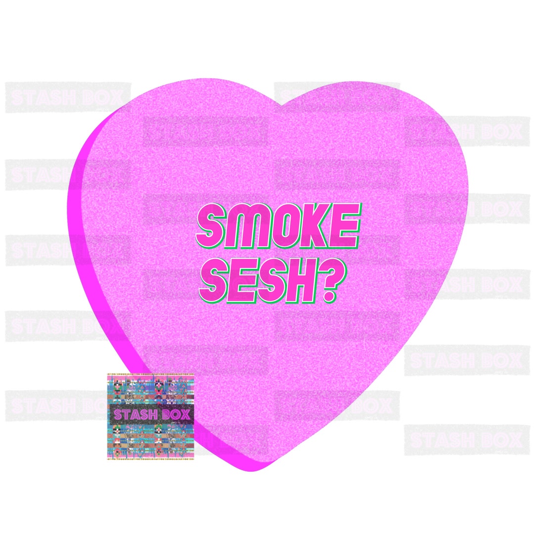 Smoke Sesh Conversational Heart Sublimation Png/stoner Valentines/420 ...
