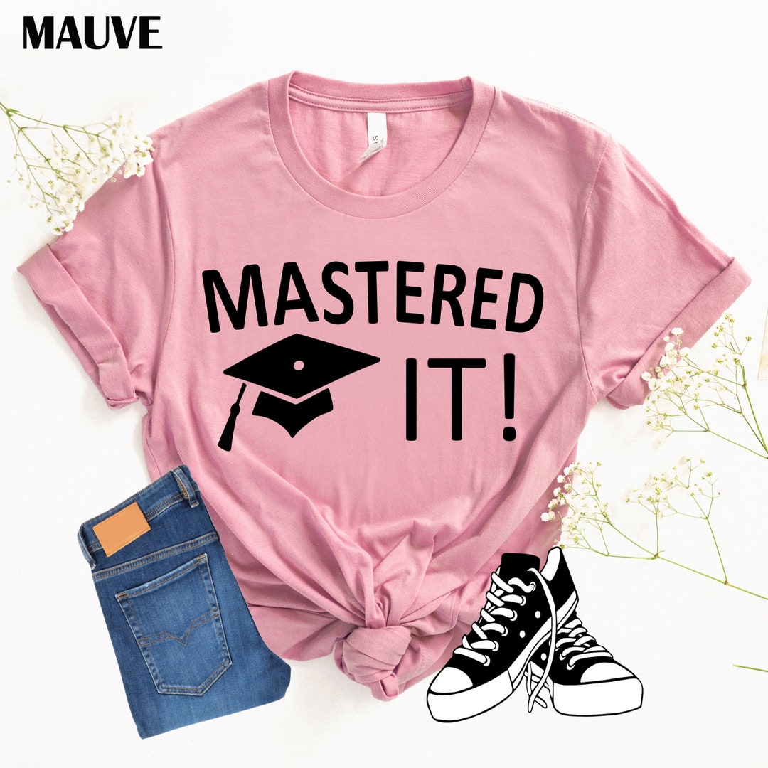 Mastered It Graduation Shirt: MBA Grad School Gift - Etsy