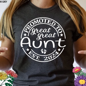 Promoted to Great Great Aunt Shirt, Aunt Shirt, Aunt Gifts, Pregnancy ...