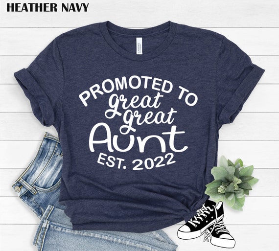 Promoted to Great Great Aunt Shirt Great Great Aunt Shirt - Etsy