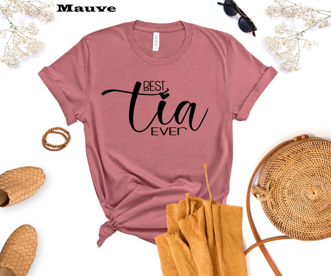 Best Tia Ever Shirt, Tia Shirt, New Tia, New Aunt Gift, Proud Auntie ...