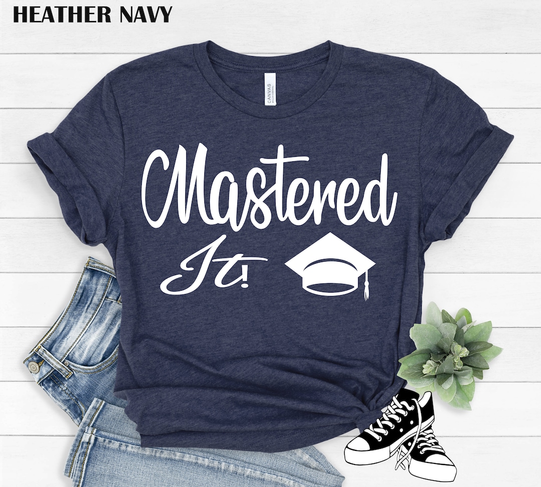 Mastered It Graduation Shirt: MBA Grad School Tee - Etsy