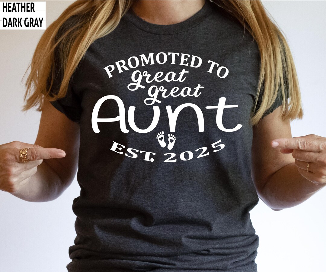 Promoted to Great Great Aunt Shirt | Pregnancy Announcement - Etsy