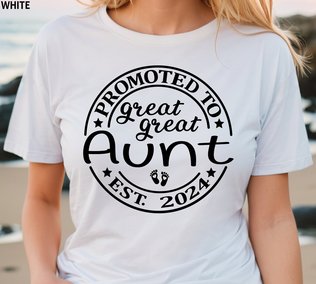 Promoted to Great Great Aunt Shirt, Aunt Shirt, Aunt Gifts, Pregnancy ...