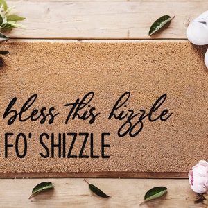 Bless This Hizzle Fo' Shizzle Door Mat Snoop Dog Quote - Etsy