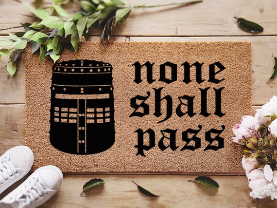 Monty Python None Shall Pass Quote Door Mat the Holy Grail - Etsy