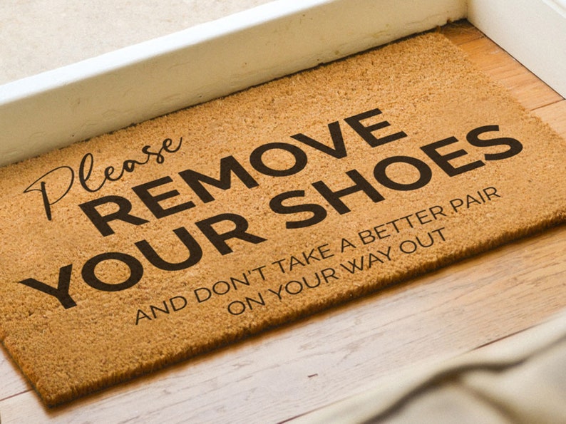 Please Remove Your Shoes Doormat Don't Take A Better | Etsy