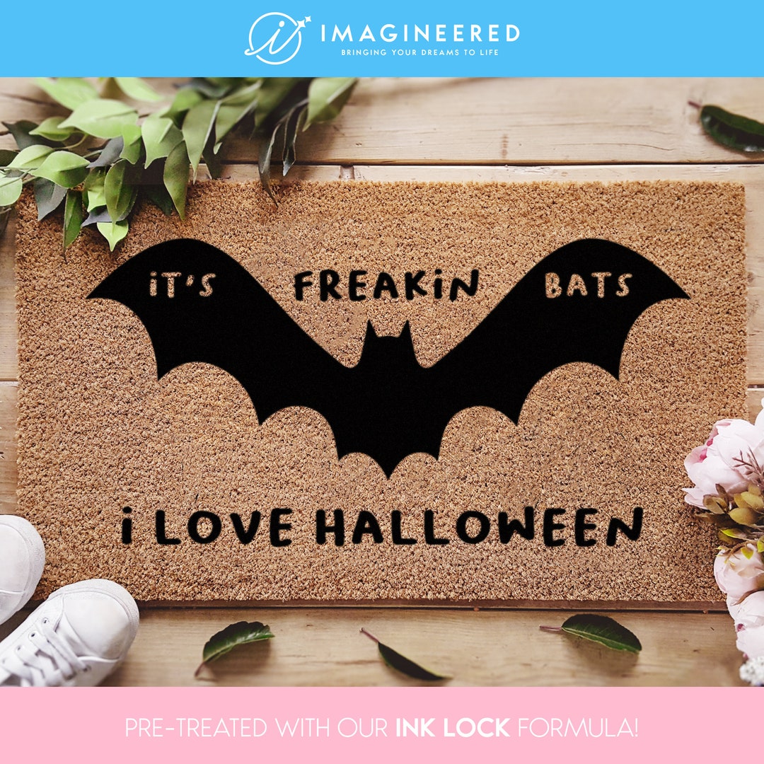 It's Freakin' Bats - Its Freakin Bats I Love Halloween Doormat | Funny ...