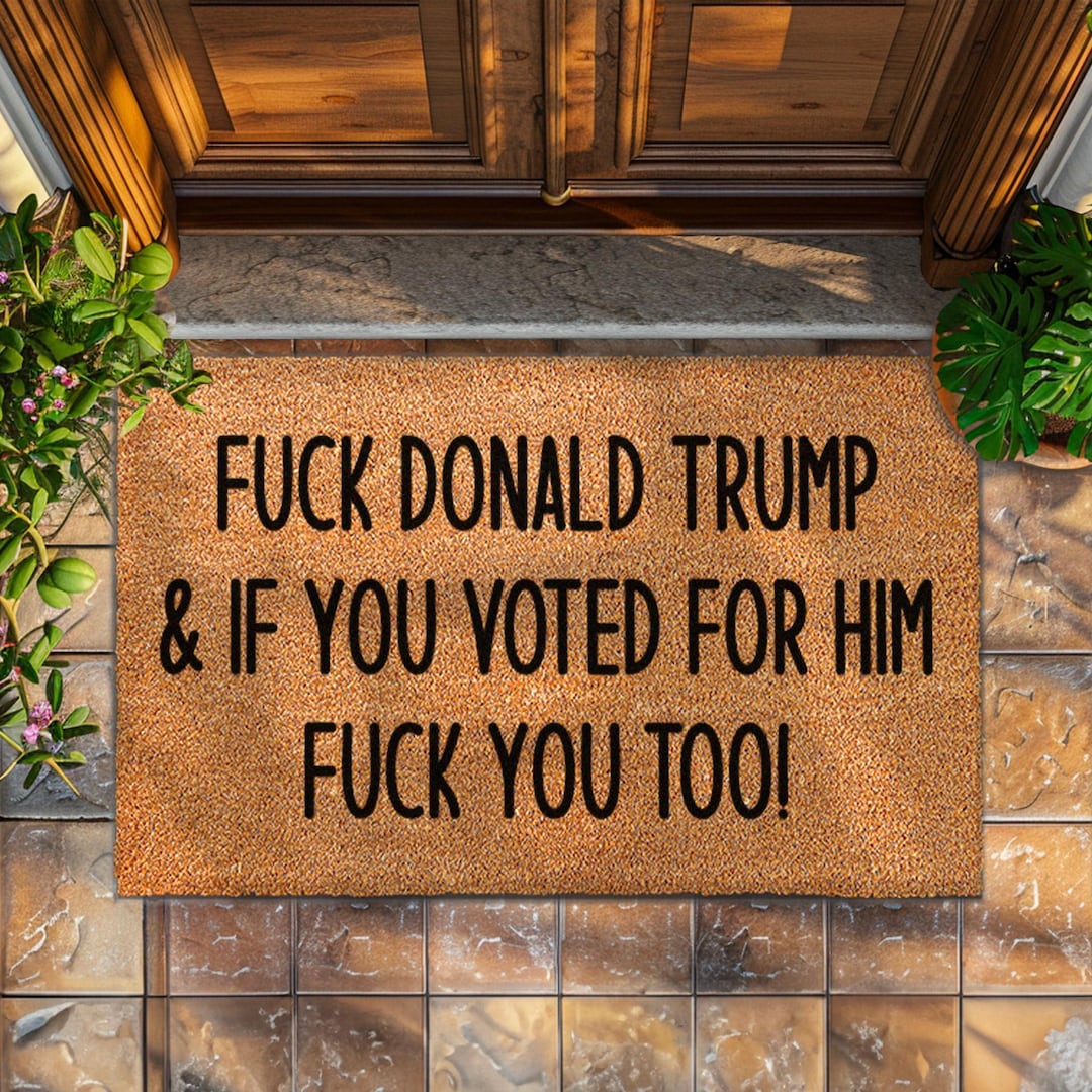 Anti Trump Doormat - Fuck Donald Trump - Unwelcome Mat - Activist Gift ...