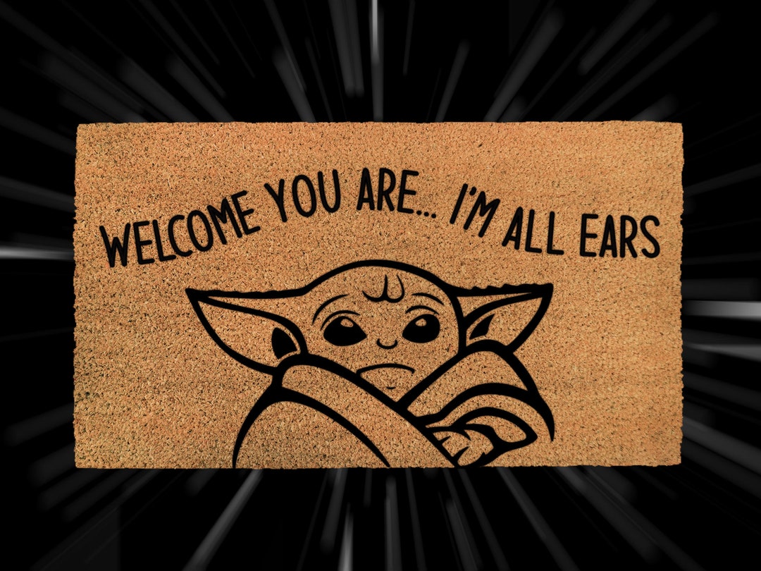Welcome You Are Doormat I'm All Ears Grogu Door Mat - Etsy