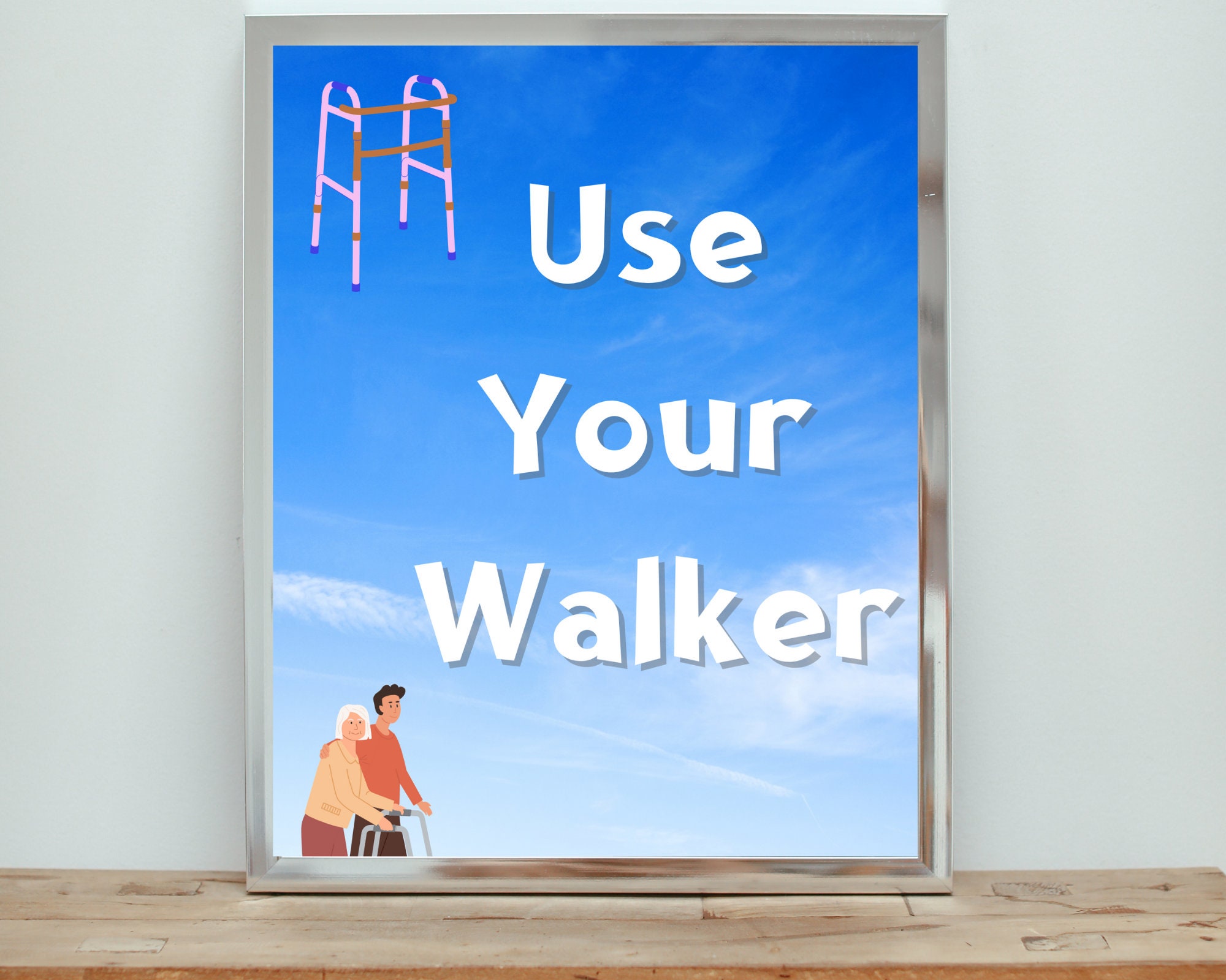 Use Your Walker Reminder Wall Art | Elderly | Digital Prints | Home and ...