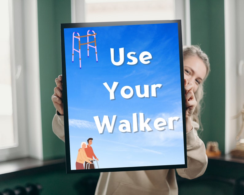 Use Your Walker Reminder Wall Art | Elderly | Digital Prints | Home and ...