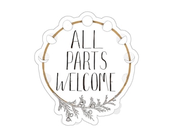 All Parts Welcome - Etsy