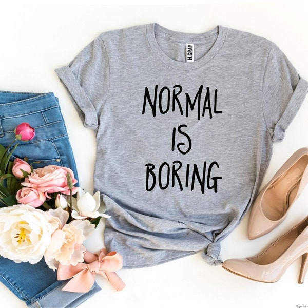 Normal is Boring - Etsy