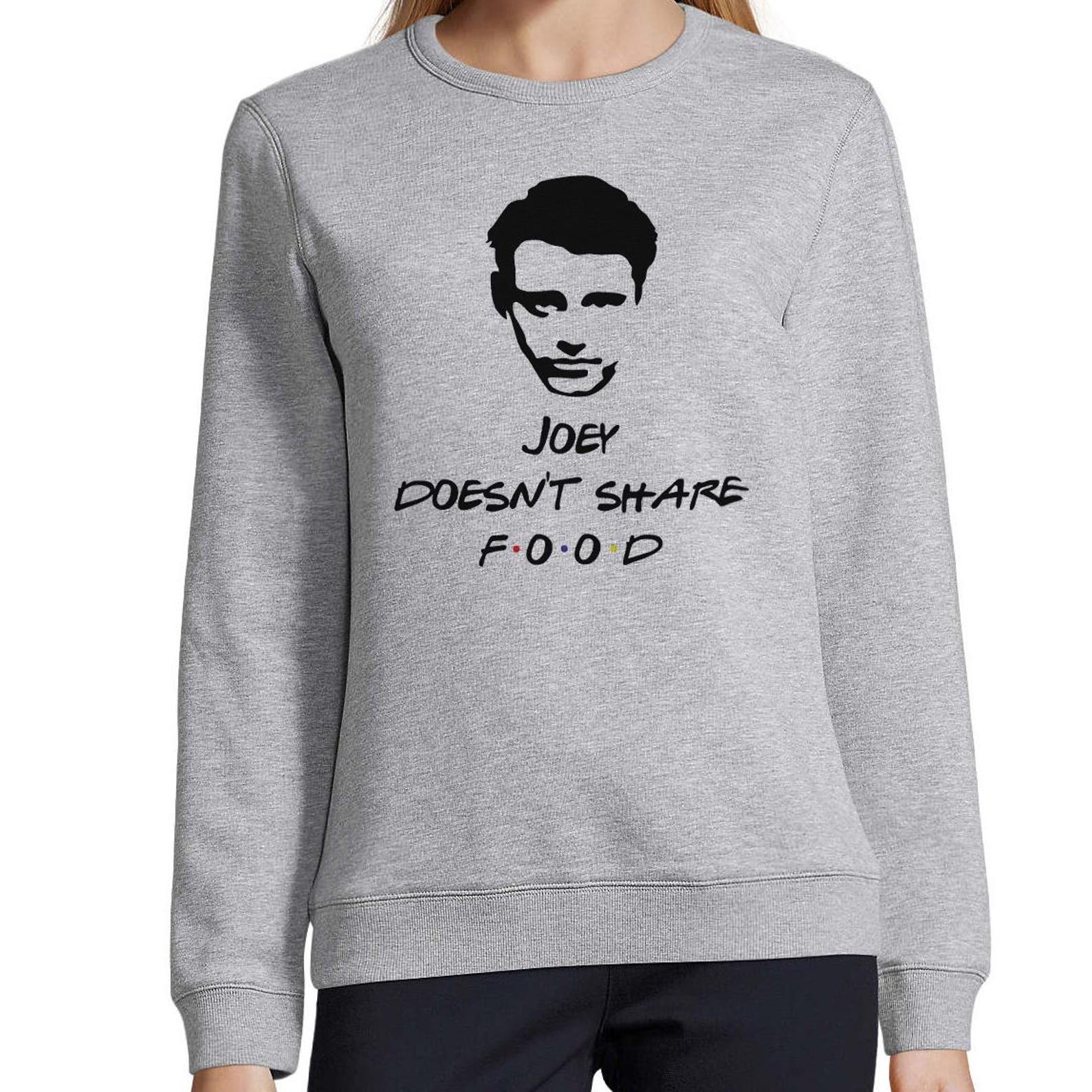 Friends TV Show Sweatshirt, Joey Quote Long Sleeve Unisex Sweater ...