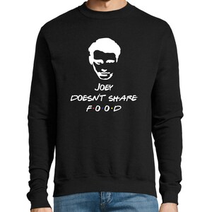 Friends TV Show Sweatshirt, Joey Quote Long Sleeve Unisex Sweater ...