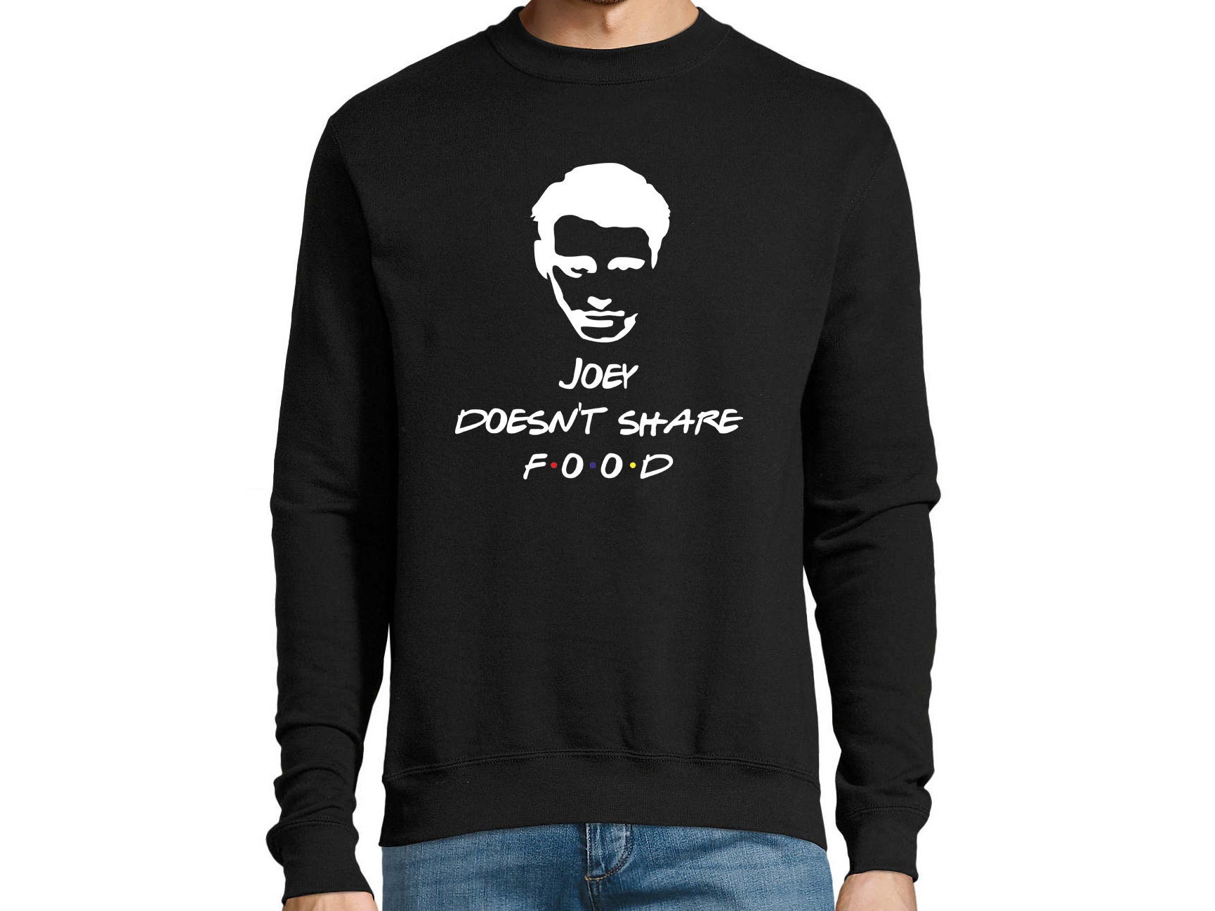 Friends TV Show Sweatshirt, Joey Quote Long Sleeve Unisex Sweater ...