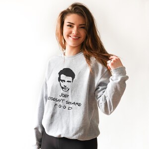 Friends TV Show Sweatshirt, Joey Quote Long Sleeve Unisex Sweater ...