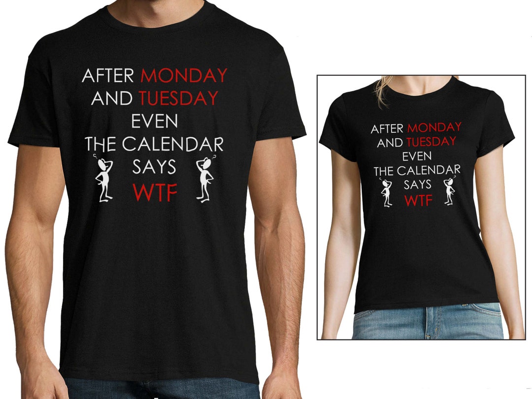 Funny Crazy Life Shirt for Men/women, Weekly Humor Slogan T-shirt ...
