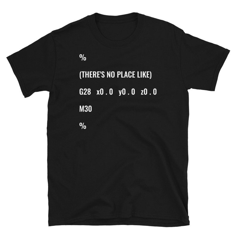 no-place-like-g28-g-code-cnc-unisex-t-shirt-etsy